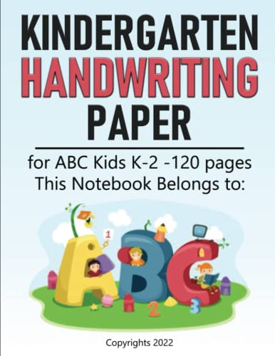 Kindergarten Handwriting Paper: For ABC Kids K-2 120 pages by JAM 0NE ...