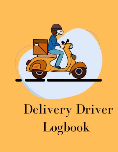 "The Delivery Driver's Logbook: Recording Every Mile and order follow ...