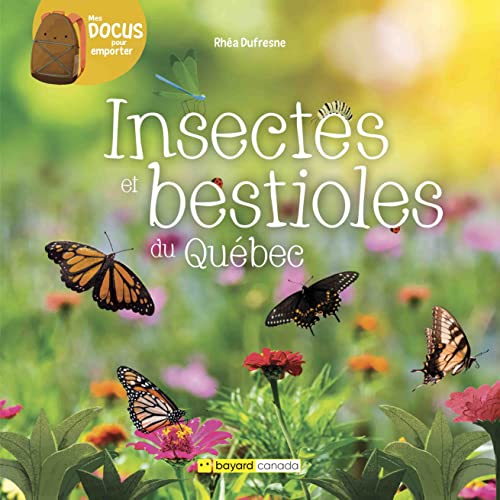 Insectes et bestioles du Québec (French Edition) by Rhéa Dufresne ...