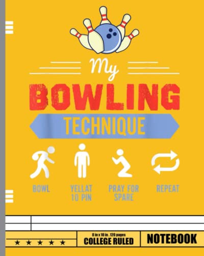 My Bowling Technique Notebook: Bowling Composition Notebook, Bowling ...