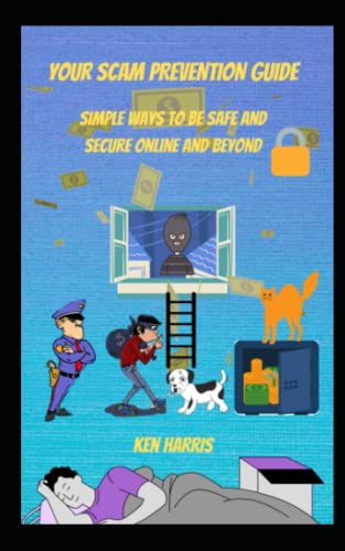 Your Scam Prevention Guide: Simple Ways to be Safe and Secure Online ...