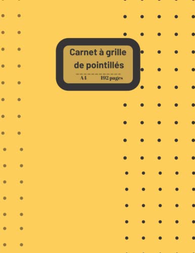 Cahier à grille de pointillé: Carnet à grille de pointillé: Bloc-note à ...