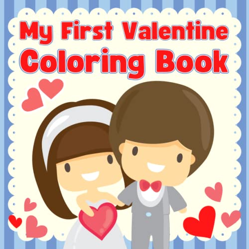 My First Valentine Coloring Book - Valentines Gifts For Kids: A Fun and ...