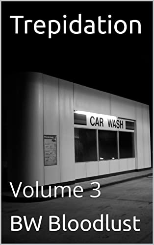Trepidation: Volume 3 by B.W. Bloodlust | Goodreads
