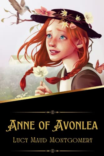 Anne of Avonlea by L.M. Montgomery | Goodreads