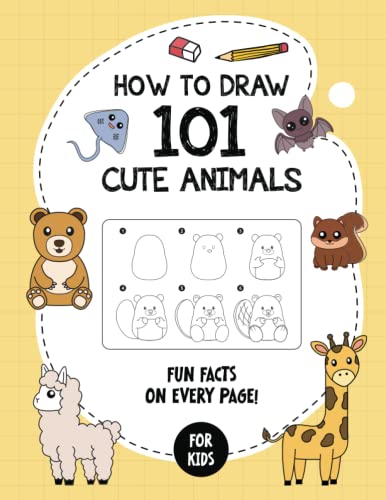 How To Draw 101 Animals For Kids: Learn To Draw 101 Cute Animals ...
