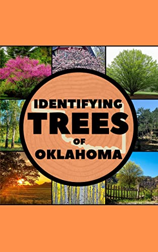 Identifying Trees of Oklahoma: A Simple Identification Guide Book To ...