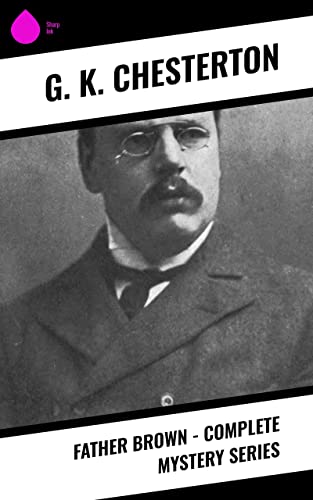 Father Brown - Complete Mystery Series by G.K. Chesterton | Goodreads