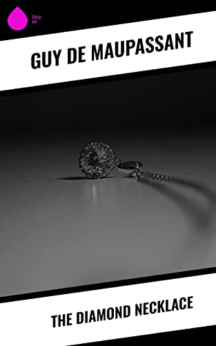 The Diamond Necklace by Guy de Maupassant | Goodreads