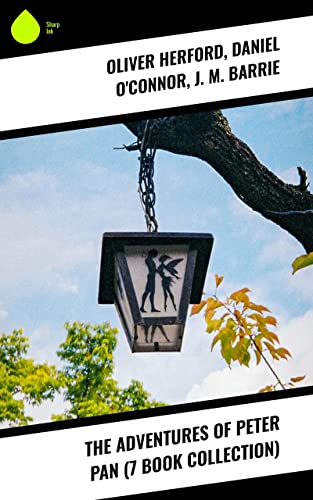 The Adventures of Peter Pan (7 Book Collection) by Oliver Herford ...