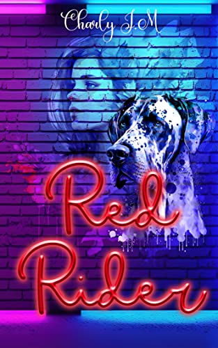 Red Rider (Little Ruby Red Book 2) by Charly J.M | Goodreads