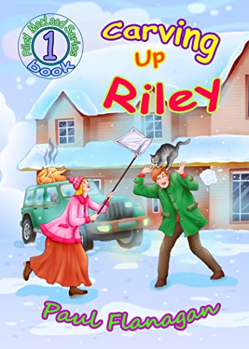 Carving Up Riley (The Riley MacLeod Series Book 1) by Paul Flanagan ...