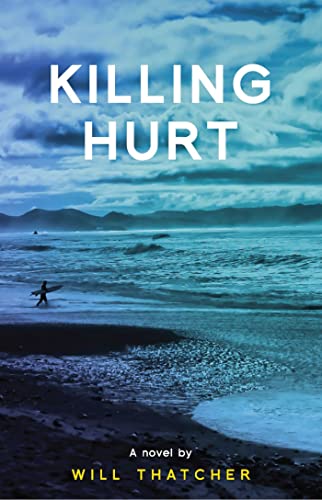 Killing Hurt by Will Thatcher | Goodreads
