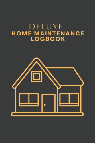 Deluxe Home Maintenance Logbook: Deluxe Home Maintenance Log book ...