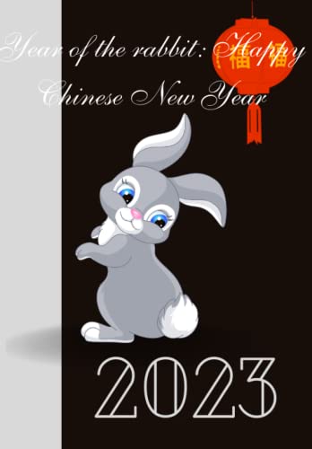 Year of the rabbit Journal: Happy Chinese New Year: Wonderful 120 lined ...