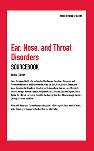 Ear, Nose, and Throat Disorders Sourcebook: Basic Consumer Health ...