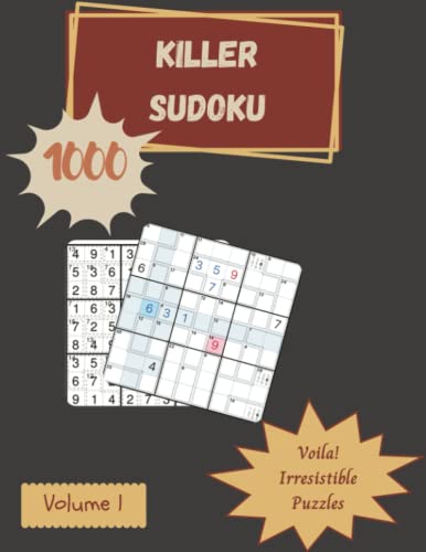 Voila! 1000 Irresistible Killer Sudoku Puzzles Volume 1: A Mind-Blowing ...
