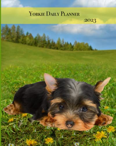 Yorkie Daily Planner 2023: 2023 Weekly and Monthly Planner | Yorkie ...