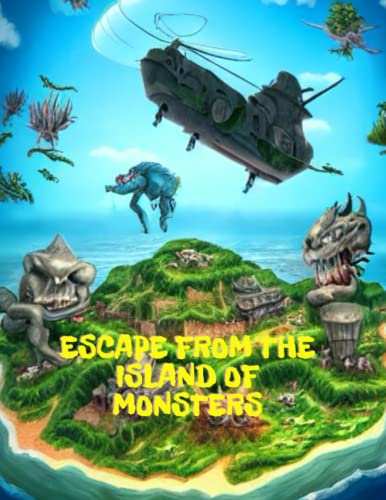 Adventure Book : Escape from the Island of Monsters: Islands Monster ...