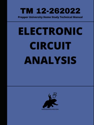 Electronic Circuit Analysis: Prepper University Home Study Technical ...
