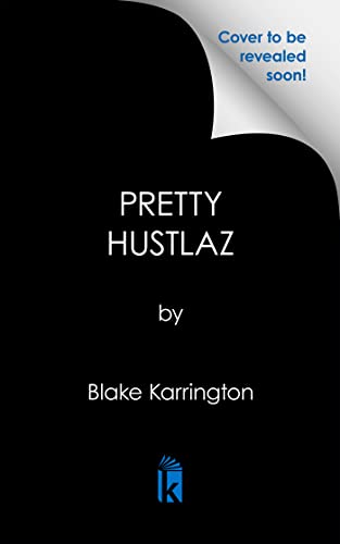 Pretty Hustlaz by Blake Karrington | Goodreads