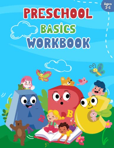 Preschool Basics Workbook: Ages 3 to 5, tracing, Alphabet, Numbers ...