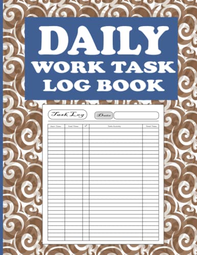 Daily Work Task Log Book: Time Management for Employees Log Book, Work ...