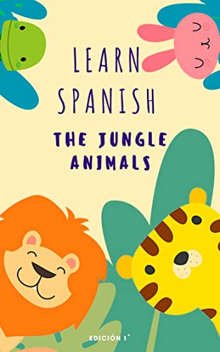 Learn Spanish For Kids: Learn Spanish With The Jungle Animals! by ...