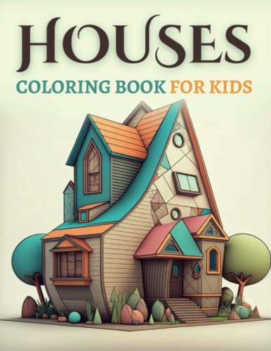 Houses Coloring Book for Kids: A Cool Coloring Book Filled with Homes ...