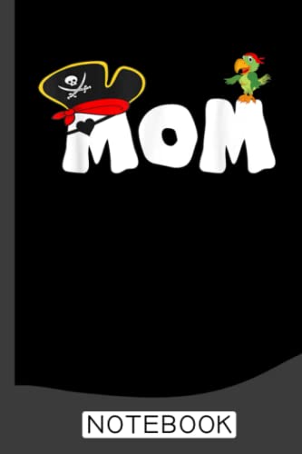 Pirate Mom Notebook: Pirate Lover, Lined Ruled School Notebook with a ...