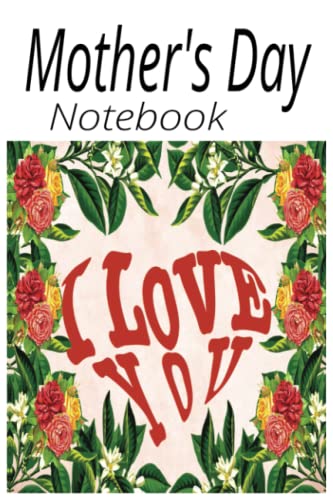 Happy Mother's day Notebook: Mother's day gift for appreciation by D ...