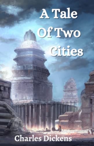 A Tale Of Two Cities (Illustrated): Charles Dickens Tale of Two Cities ...