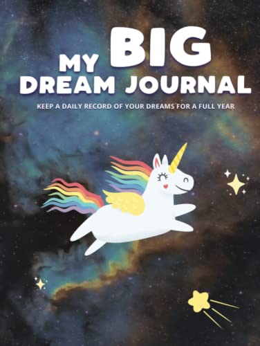 My BIG Dream Journal: Keep a Daily Record of Your Dreams for a Full ...