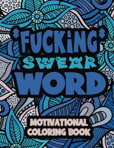 Motivational Swear Words Coloring Book: Funny Motivational Swear Word ...