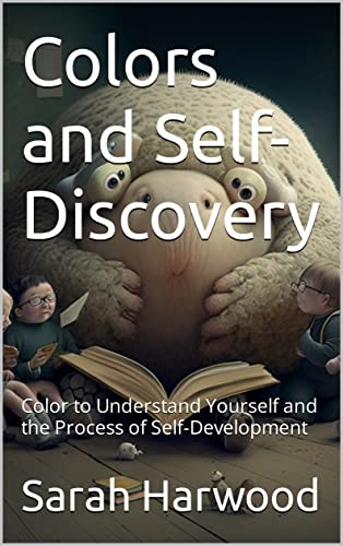 Colors and Self-Discovery: Color to Understand Yourself and the Process ...