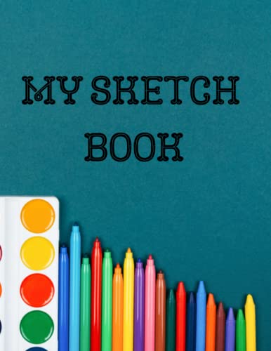 My Sketch Book: My sketch book is the perfect gift for those inky ...