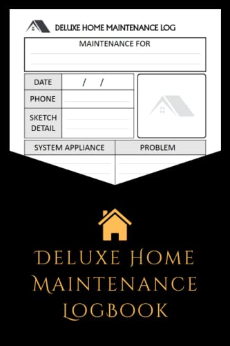 Deluxe Home Maintenance Logbook: Deluxe Home Maintenance Log book ...