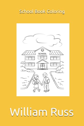 School Book Coloring: School Book Coloring by William Russ | Goodreads