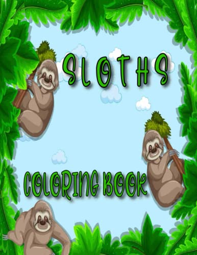Sloths Coloring Book: 55+ GIANT Fun Pages with Premium outline images ...