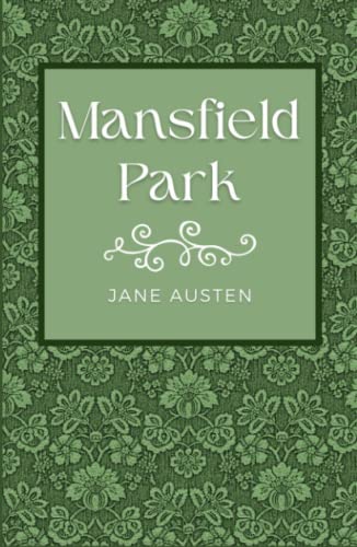 Mansfield Park: Classic English Romance Novel by Jane Austen, Annotated ...