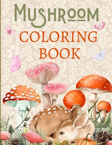 Mushroom Coloring Book: Adult Coloring Book Features Mushroom, Fungi ...