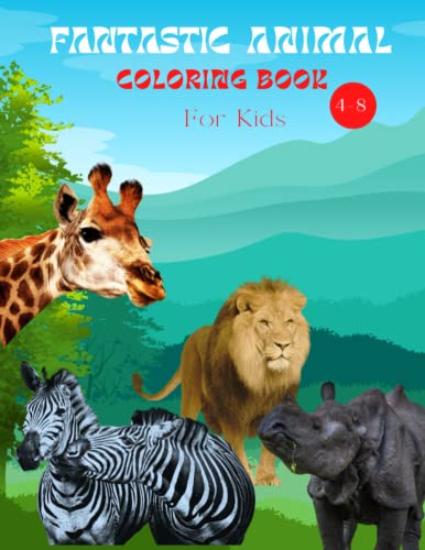 Fantastic Animal Coloring Book for Kids: A Cute Animal Coloring Book ...
