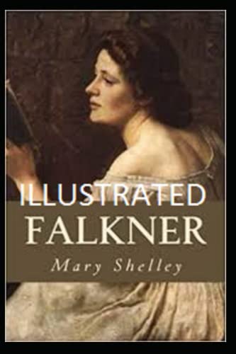 Falkner Illustrated by Mary Wollstonecraft Shelley | Goodreads