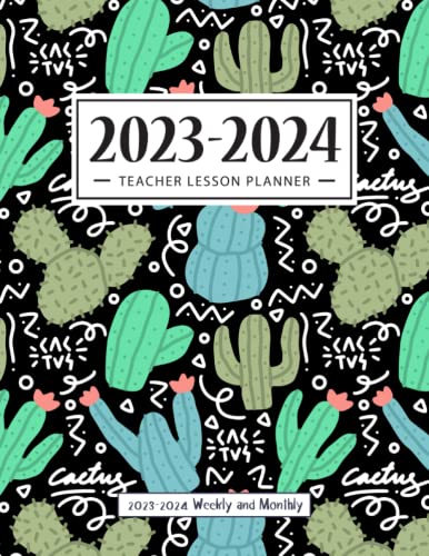 Teacher Planner 2023-2024 Academic Year: Monthly and Weekly Class ...