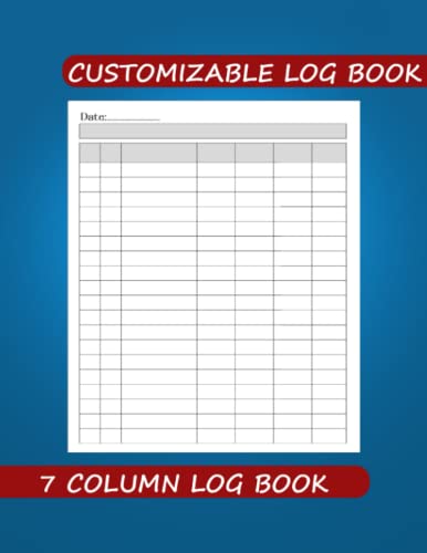 Customizable Log Book: 7 Column Logbook , Customize Your Log Book to ...