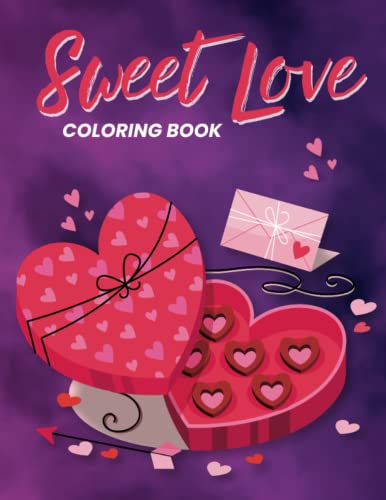 Sweet Love Coloring Book: Perfect Gift for Valentine’s Day Lover: A ...