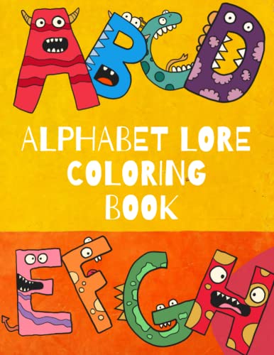 Alphabet Lore Coloring Book: 74 Pages of Alphabet Lore Coloring Pages ...