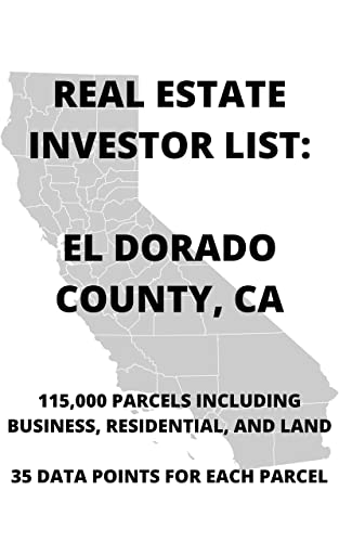 Real Estate Investor List: El Dorado County, CA: Full Parcel Data ...