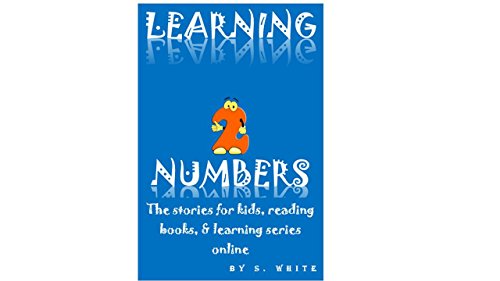 LEARNING NUMBERS 2: The stories for kids reading books and online ...