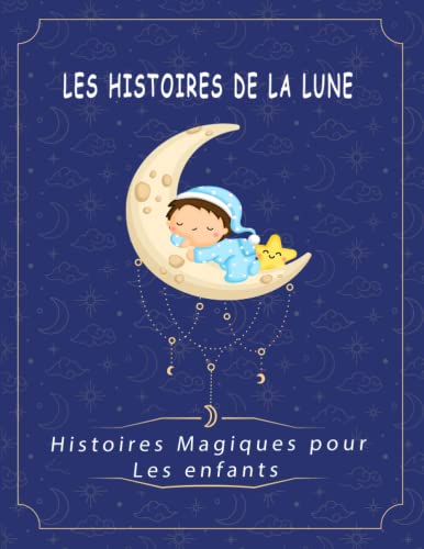 Les Histoires de la Lune: Histoires Magiques pour S'Endormir | Une ...